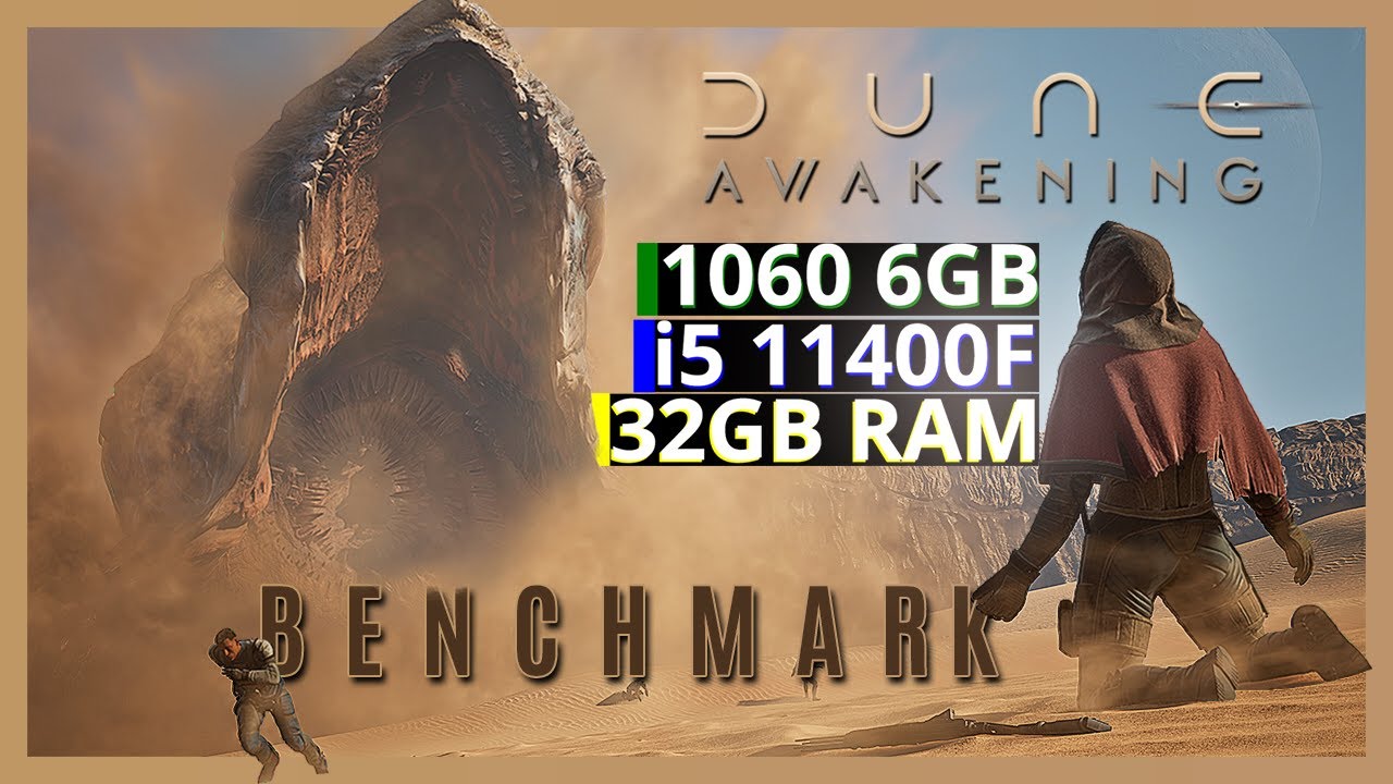 Dune: Awakening Benchmark test | GTX 1060 6GB | i5 11400F | 32GB R A M ...