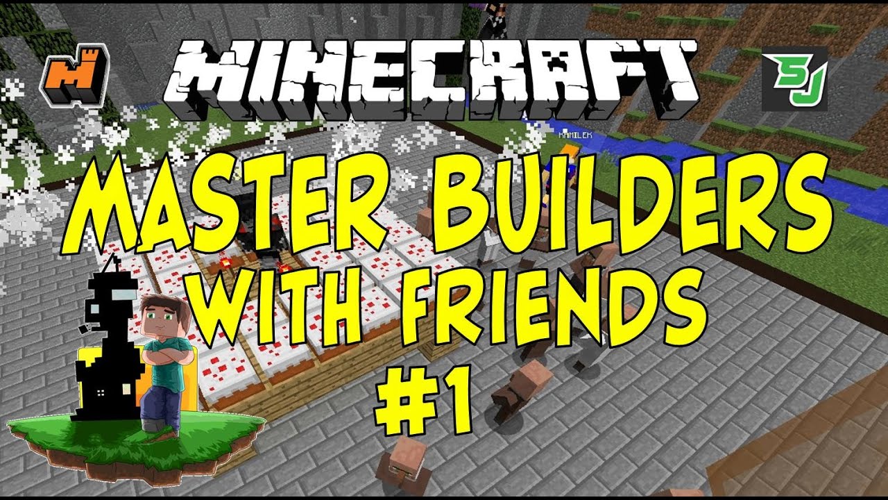 Minecraft: Master Builders with Friends #1 [Use Your Imagination] - YouTube