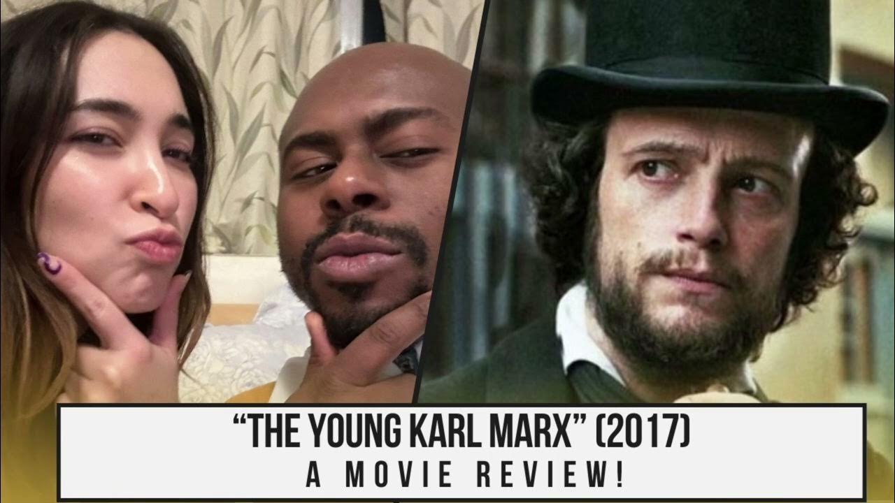 "The Young Karl Marx" (2017) Movie Review: SIMON & AKDI ON X (Episode ...