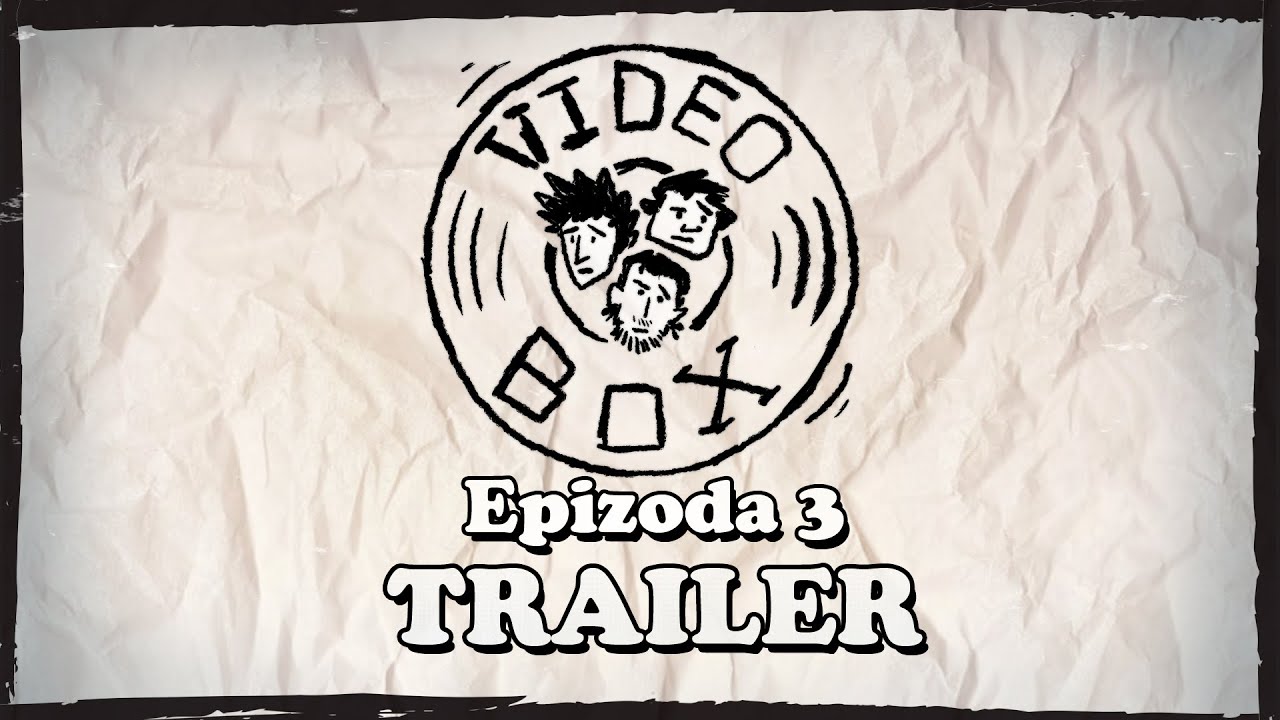 VIDEOBOX Epizoda 3 OFFICIAL TRAILER - YouTube