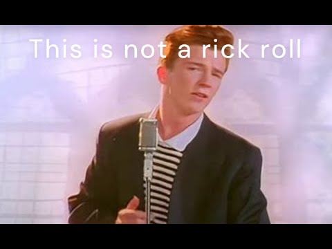 This is not a Rick Roll - YouTube