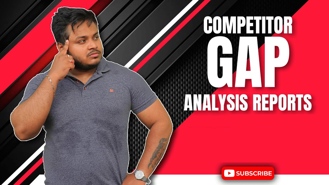 Uncover Hidden Opportunities with Competitor Gap Analysis Reports - YouTube