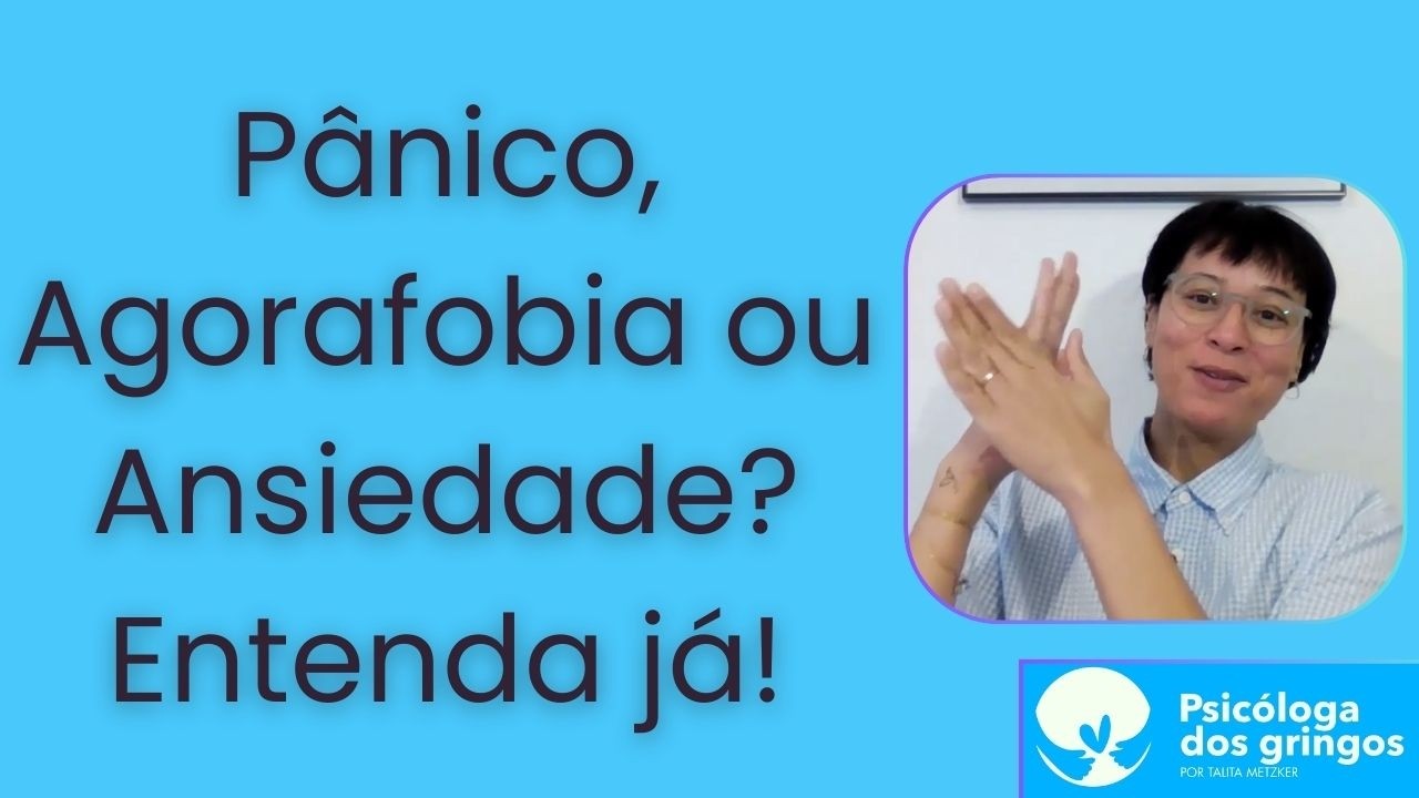 Pânico, Agorafobia e Ansiedade Generalizada: Saiba a Diferença - YouTube