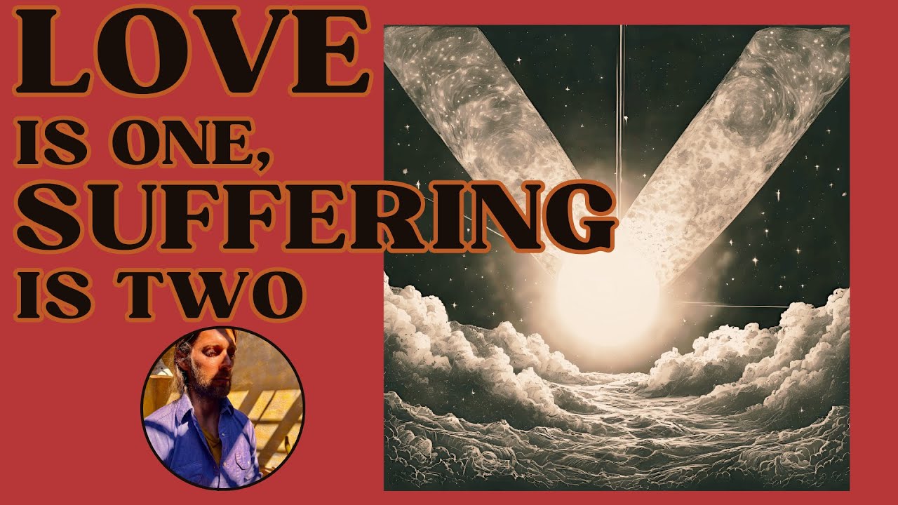 Love Is One, Suffering Is Two - YouTube