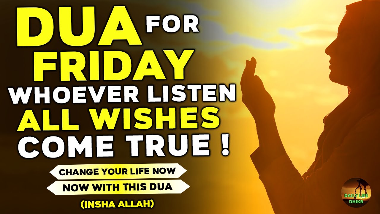 Special Dua For Friday That Make All Your Wishes, Dream, Or Hope Come ...