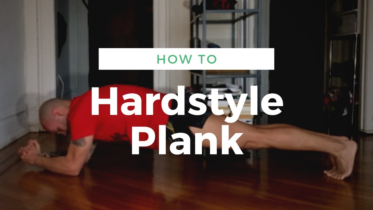 How to Perform the Hardstyle Plank - YouTube