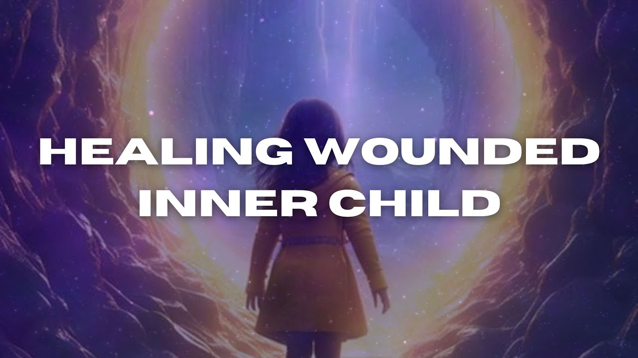 Healing the wounded inner child 💖 - YouTube