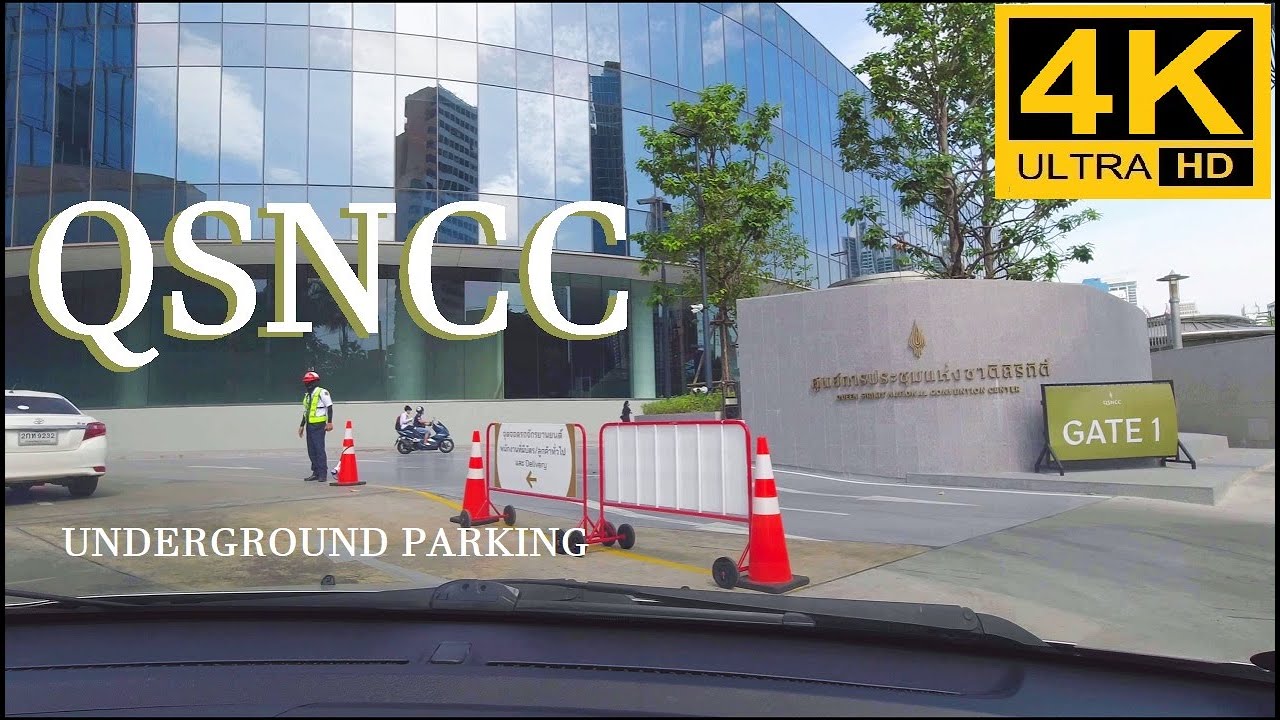 จอดรถที่ศูนย์สิริกิติ์ฯ Parking@QSNCC [4K UHD 2160p] #qsncc - YouTube
