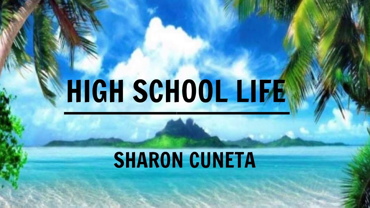 HIGH SCHOOL LIFE - [LYRICS] Sharon Cuneta - YouTube