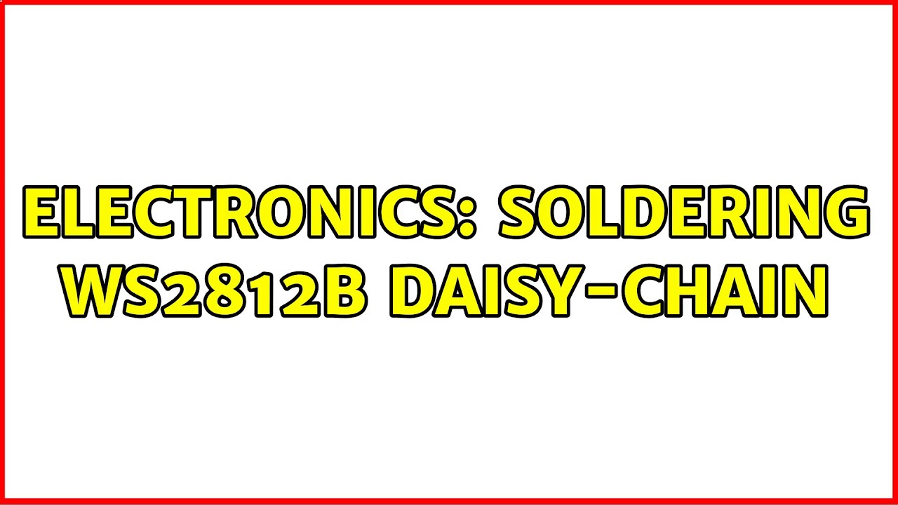 Electronics: Soldering WS2812B Daisy-Chain - YouTube