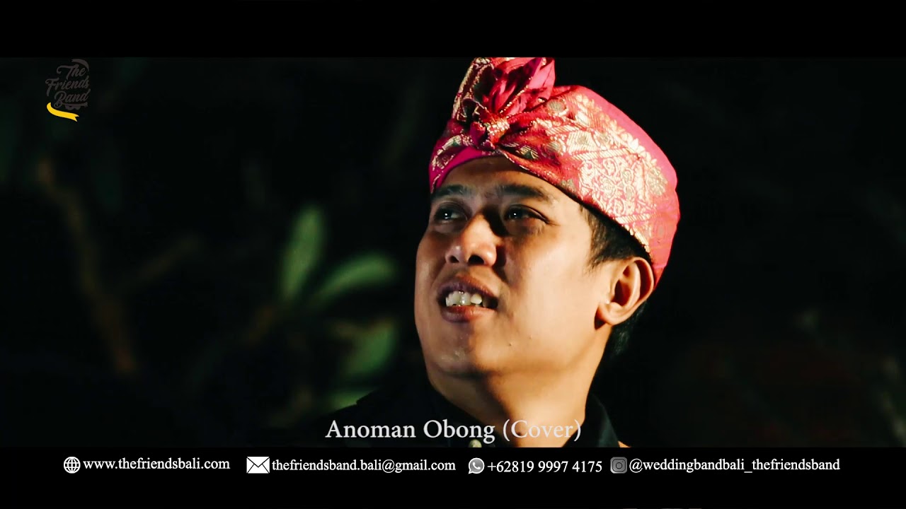ANOMAN OBONG - THE FRIENDS BAND BALI feat ARYA KDI - YouTube
