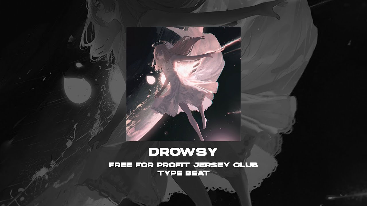 [FREE FOR PROFIT] JERSEY CLUB x HYPERPOP x SQWORE TYPE BEAT - Drowsy [prod. by WHAT?BOY] - YouTube