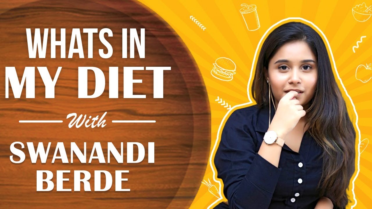 WHAT'S IN MY DIET - Ep 20 Ft. Swanandi Berde | Healthy Diet | Dhananjay ...