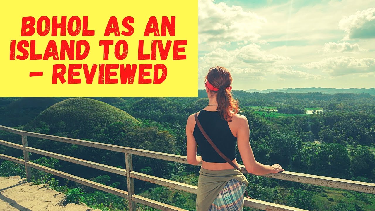 Where to live in the Philippines? Bohol - Reviewed! - YouTube
