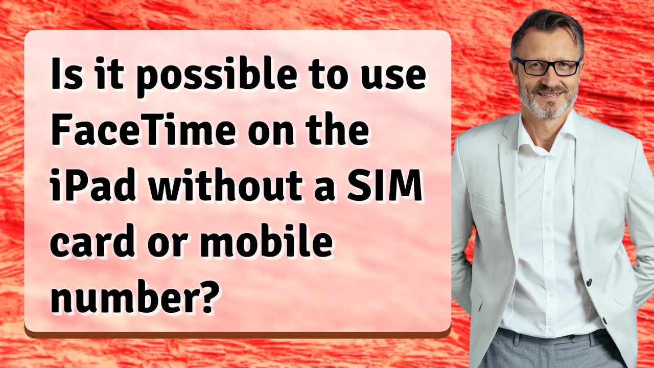 Is it possible to use FaceTime on the iPad without a SIM card or mobile ...