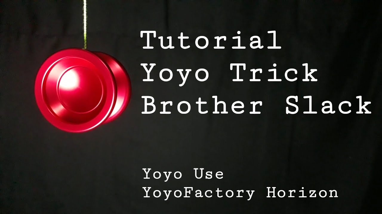 Tutorial Yoyo Trick - Brother Slack ( Yoyo Indonesia ) - YouTube