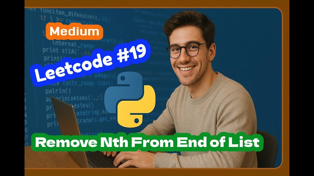 Leetcode 19 - Remove Nth From End of List - Medium - YouTube