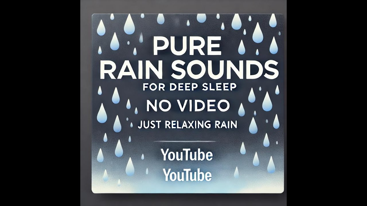 Pure Rain Sounds for Deep Sleep: No Video, Just Relaxing Rain - YouTube