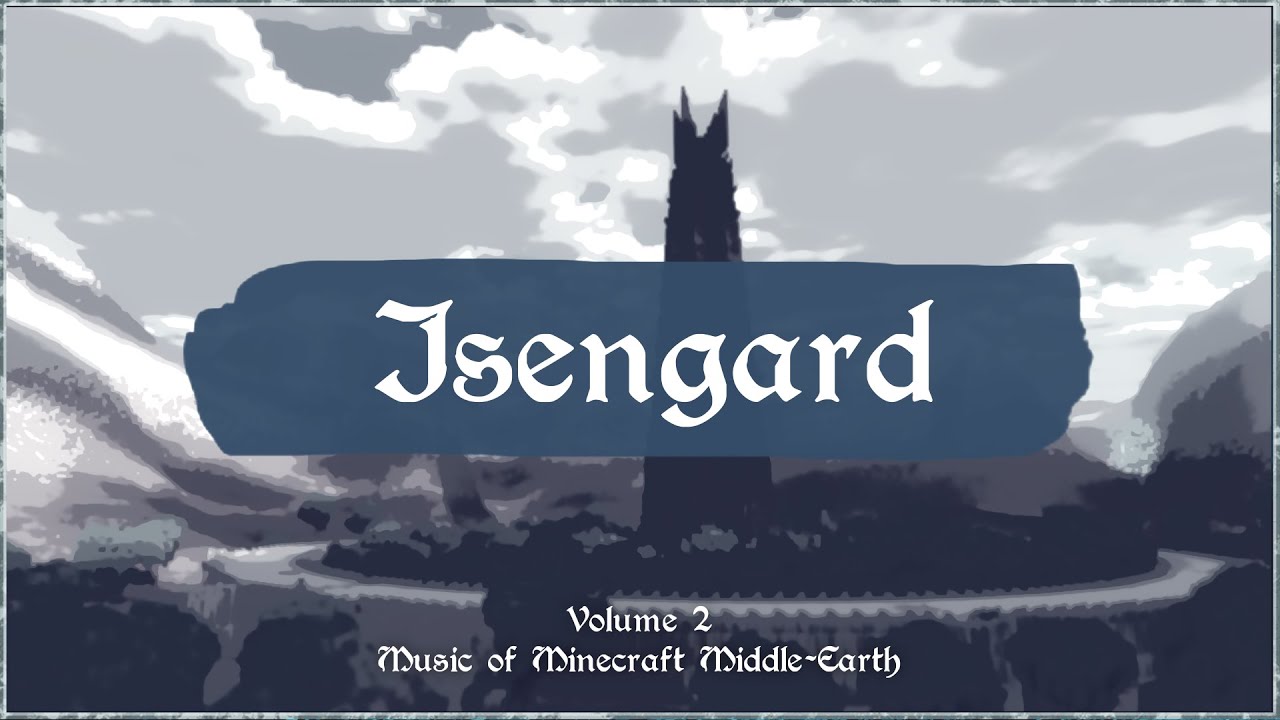 Minecraft Middle-Earth Original Soundtrack - Isengard Theme | Volume II ...
