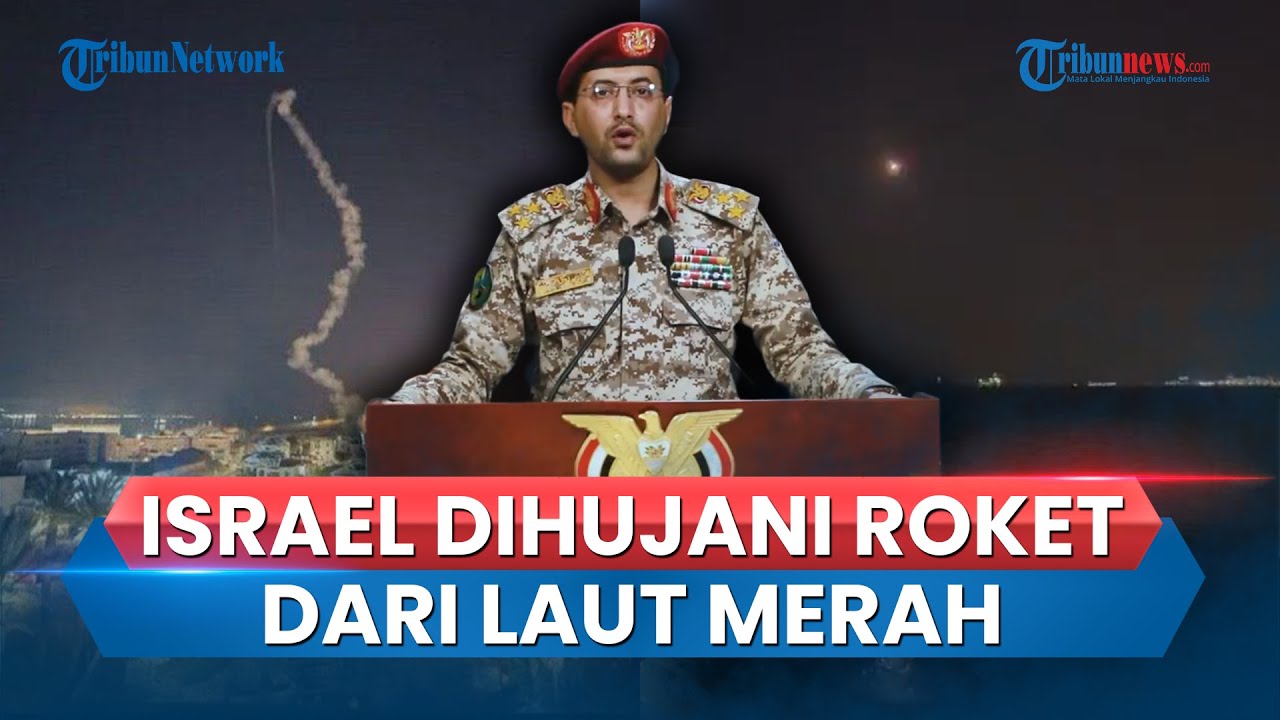 Israel Dihujani Roket dari Laut Merah seusai Yaman Resmi Deklarasi ...