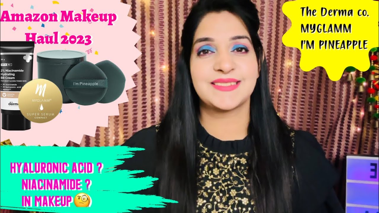 Amazon makeup haul 2023 ,The derma CO. , MYGLAMM ,I’m pineapple Makeup ...