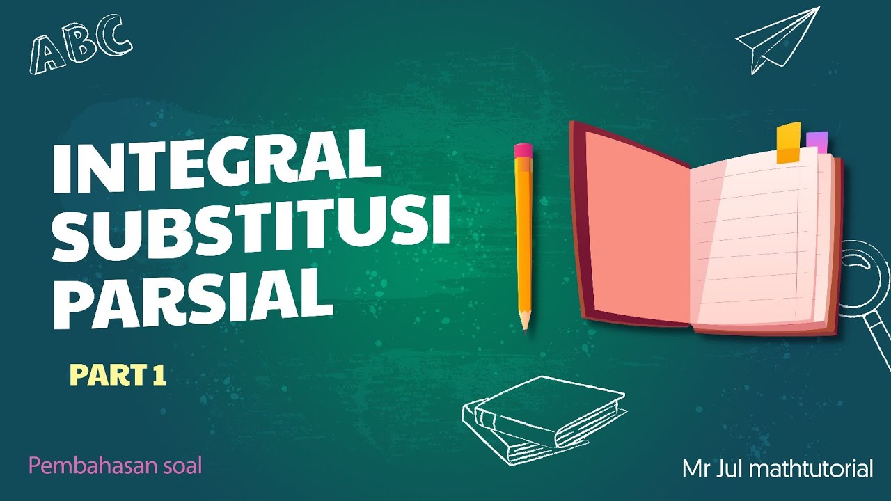 Integral Substitusi | Parsial - Part 1 - YouTube