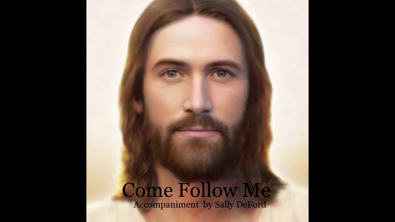 Come Follow Me - YouTube