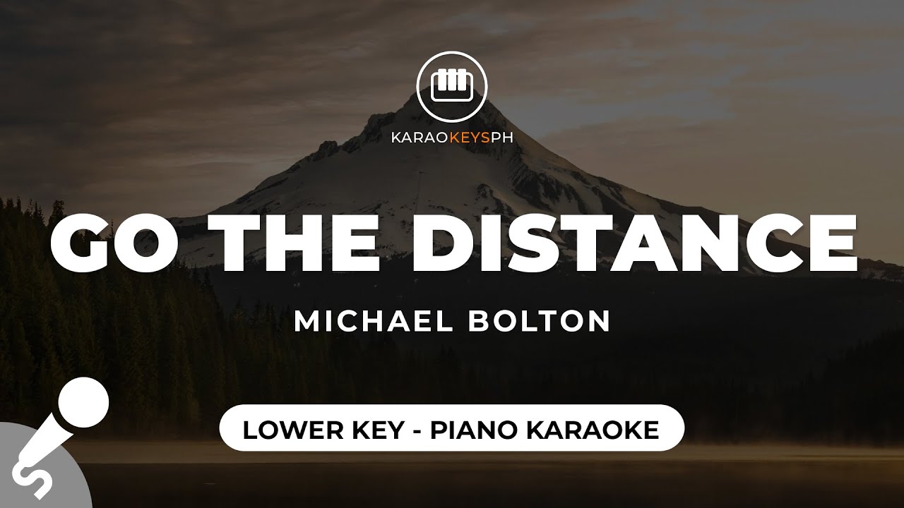 Go The Distance - Michael Bolton (Lower Key - Piano Karaoke) - YouTube