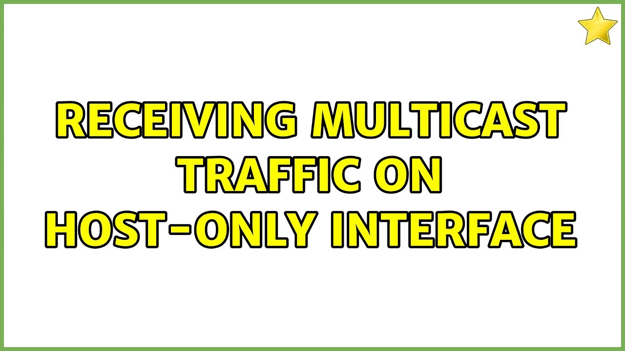 Receiving multicast traffic on host-only interface - YouTube