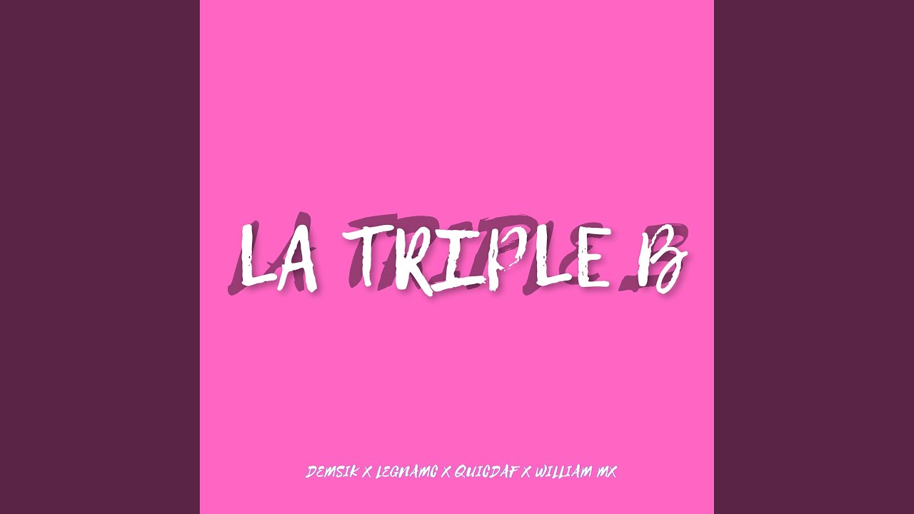 La Triple B - YouTube