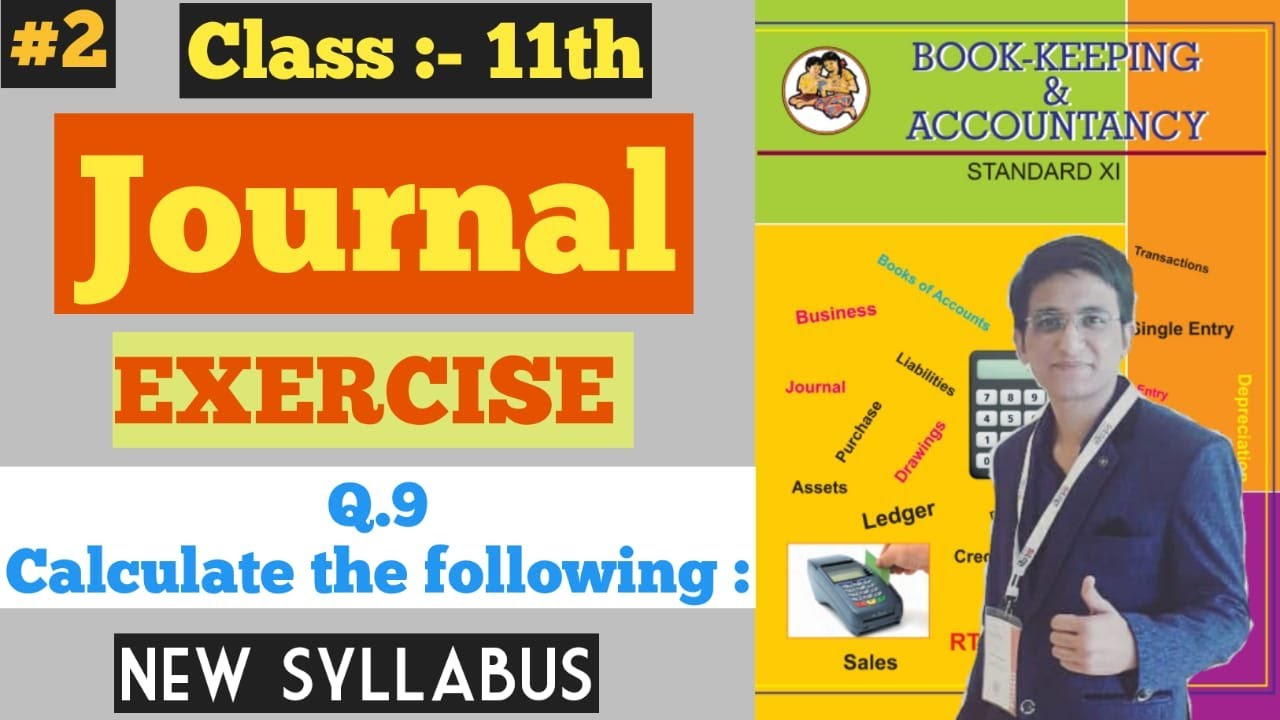 Book-Keeping & Accountancy || Journal || EXERCISE | Calculate the ...