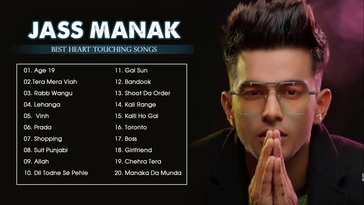 Top 20 Best of Jass Manak || Audio Jukebox || Latest Punjabi songs 2020 ...