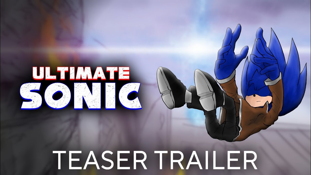 Ultimate Sonic - teaser trailer (FAN-MADE PROJECT) - YouTube