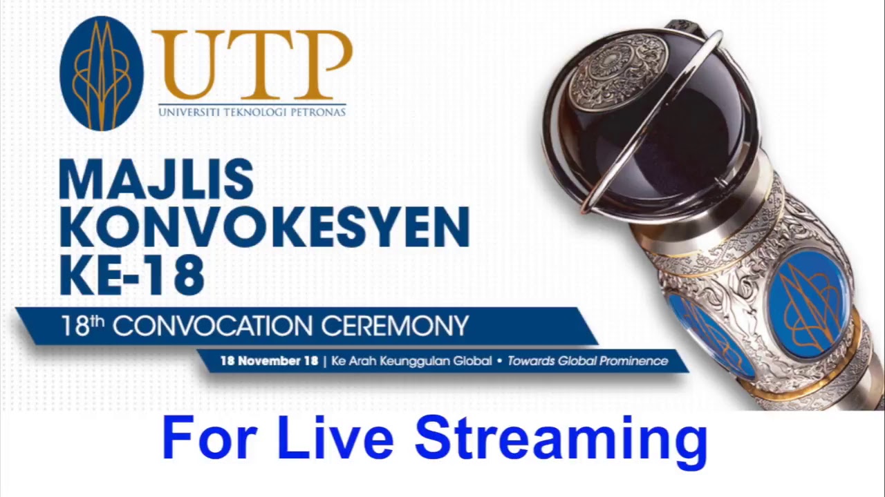 UTP 18th Convocation Ceremony - YouTube