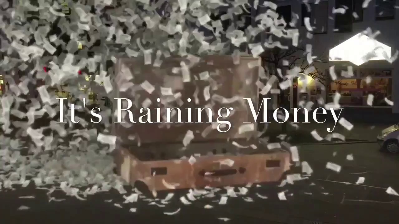 IT'S RAINING MONEY - YouTube