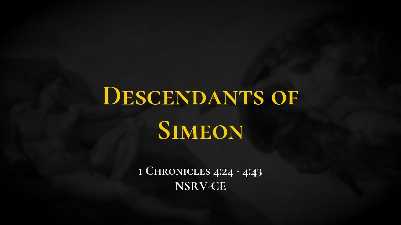 Descendants of Simeon - Holy Bible, 1 Chronicles 4:24-4:43 - YouTube