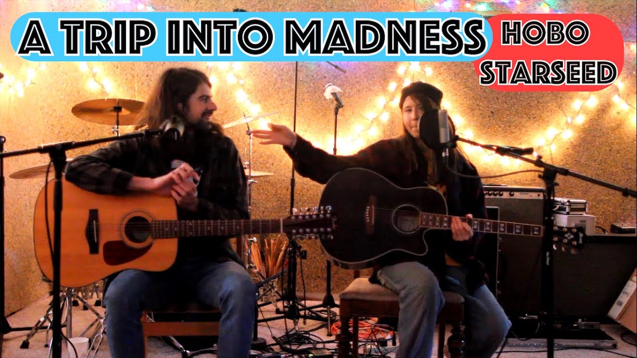 A Trip into Madness - Frankie McCabe & Chris Grandy of Hobo Starseed ...