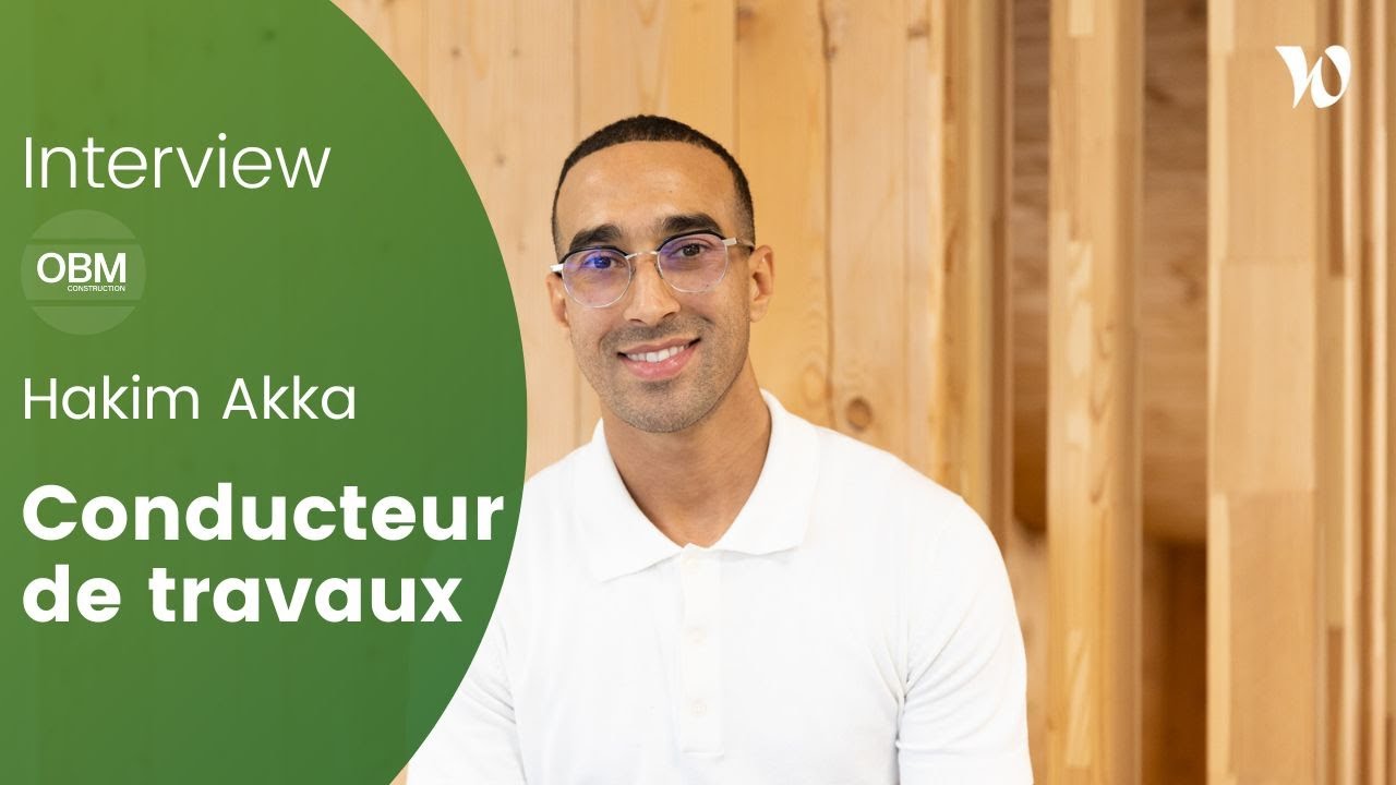 Découvrez OBM Construction avec Hakim, Conducteur de travaux - YouTube
