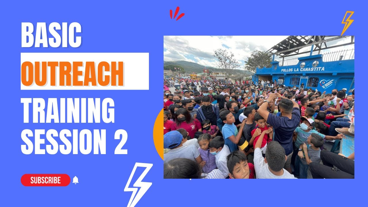 Basic Outreach Training Session 2 - YouTube