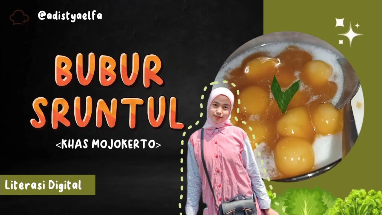 TUGAS VIDEO INDIVIDU "LITERASI DIGITAL" | Informasi Bubur Sruntul Khas ...