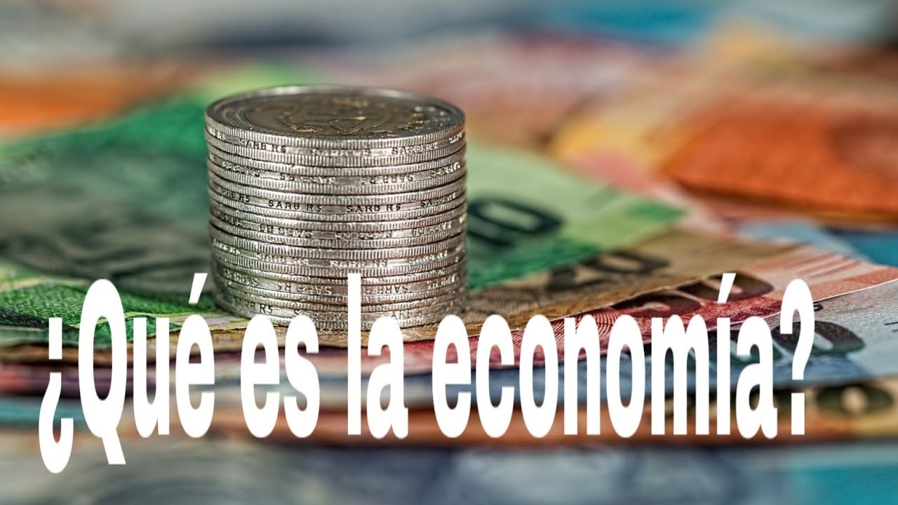 Economia Que Es La Economia Y Que Significa Images