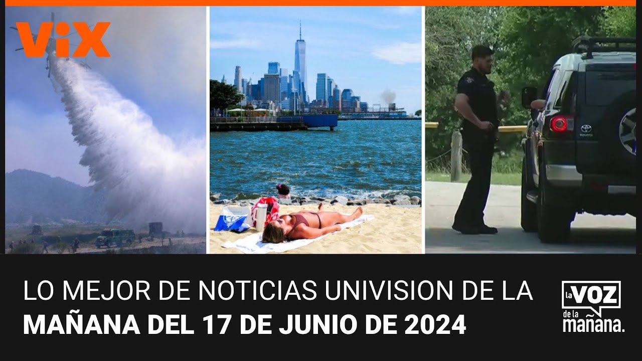 Lo mejor de Noticias Univision de la mañana | lunes 17 de junio de 2024 ...
