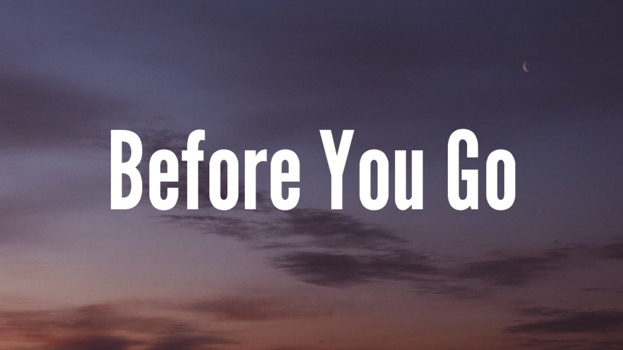 Lewis capaldi - Before You Go (Lyrics) - YouTube