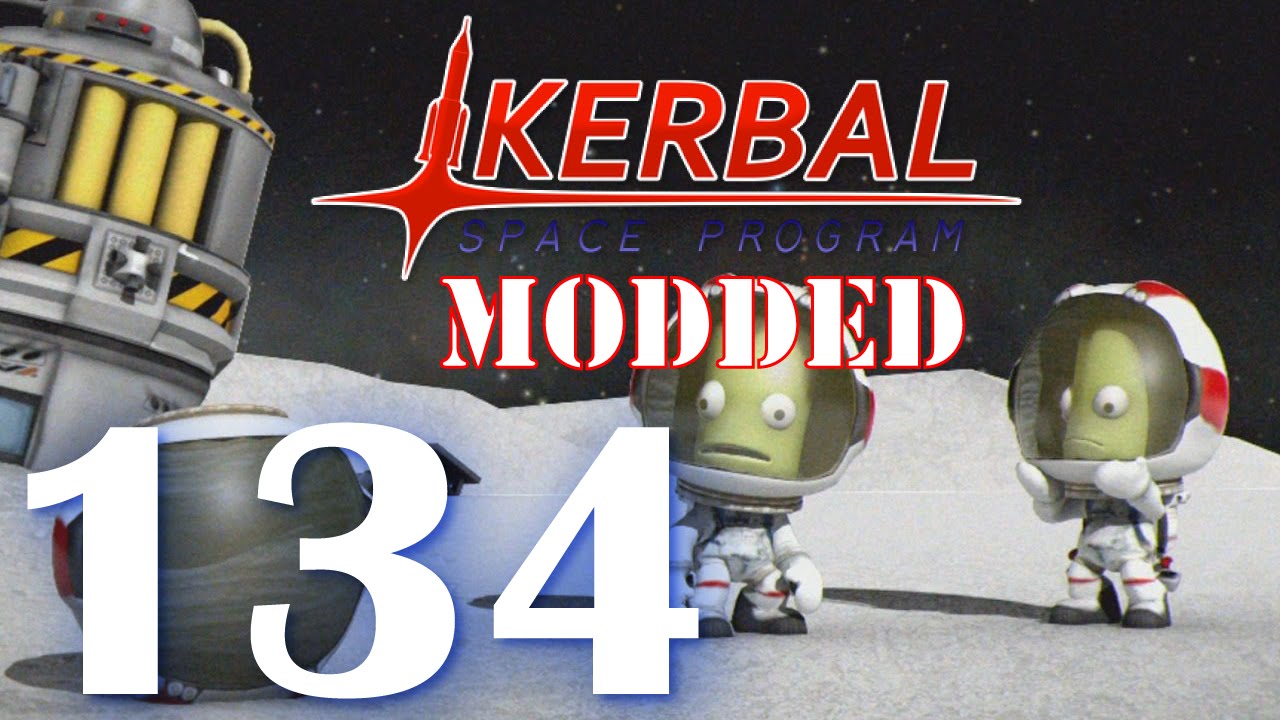 Kerbal Space Program (Modded Multiplayer) - Episode 134 - YouTube
