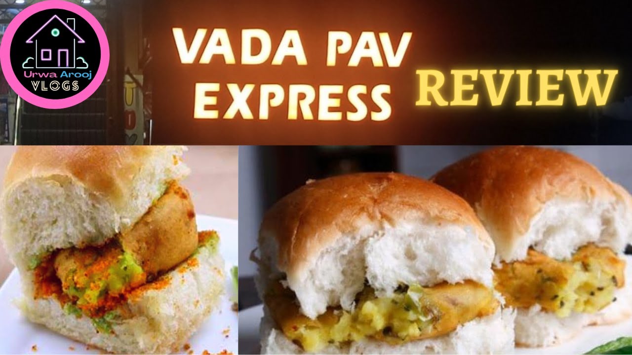 Vada Pav Express review by Urwa Arooj Vlogs | Weekend Review | Wada Pao ...