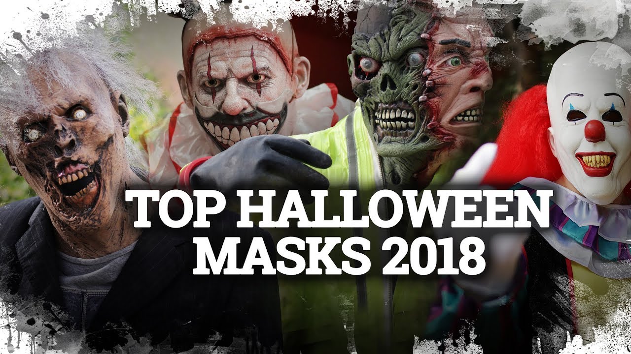 Top Horror & HALLOWEEN MASKS 2018 - YouTube