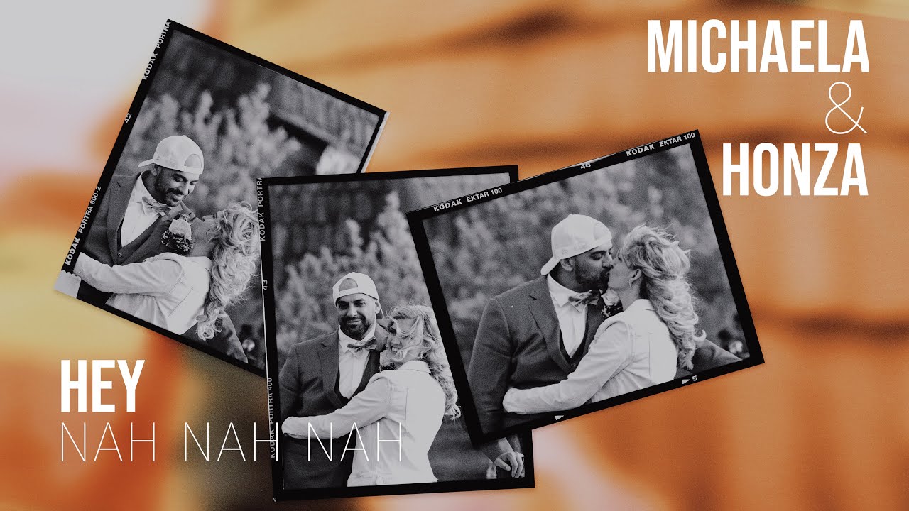Hey, Nah Nah Nah - Svatební videoklip - Michaela & Honza (by Videojinak ...