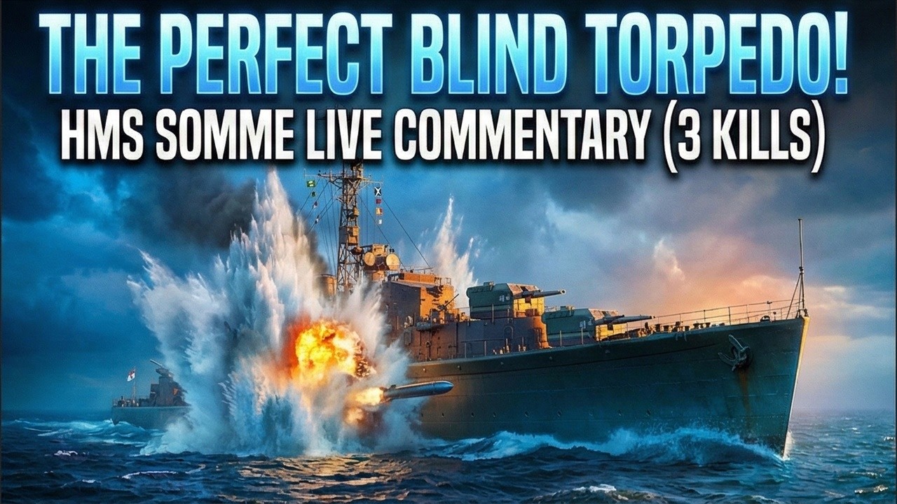 The Perfect Blind Torpedo! - HMS Somme Live Commentary (3 Kills) - YouTube