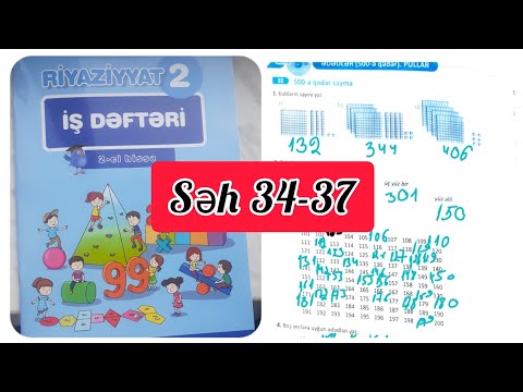 2-ci sinif Riyaziyyat iş dəftəri səh 34,35,36,37. 2ci hissə. 500-ə qədər sayma. Yüzlük,onluq, təklik