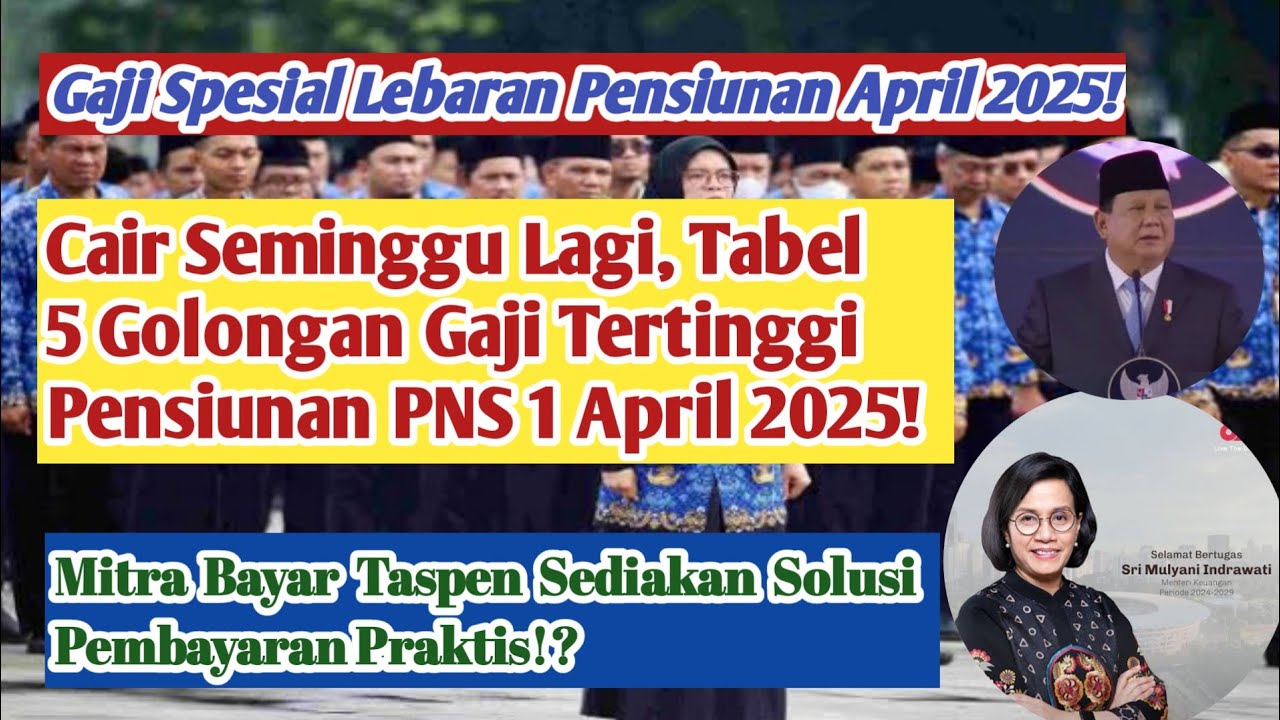 TABEL TERBARU 5 GOL PENSIUNAN GAJI TERTINGGI APRIL 2025‼️ SPESIAL ...